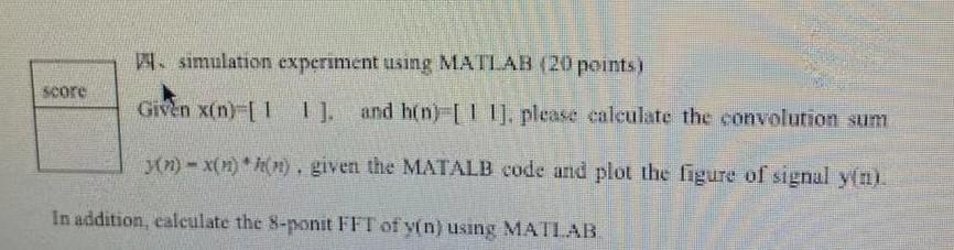 Solved 14. simulation experiment using MATLAB (20 points) | Chegg.com