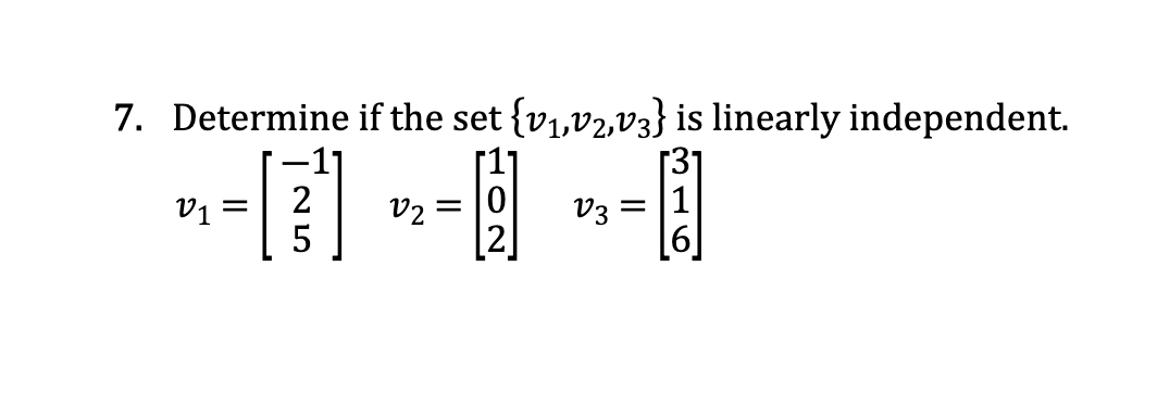 Solved Determine if the set {v1,v2,v3} is linearly | Chegg.com
