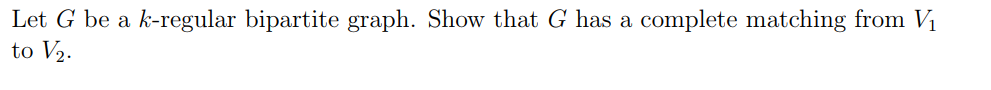 Solved Let G be a k-regular bipartite graph. Show that G has | Chegg.com