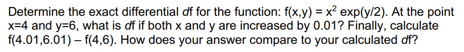Solved Determine the exact differential df for the function: | Chegg.com