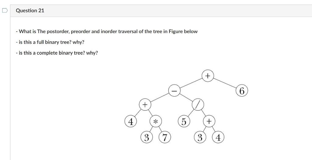 Solved D Question 21 - What is The postorder, preorder and | Chegg.com