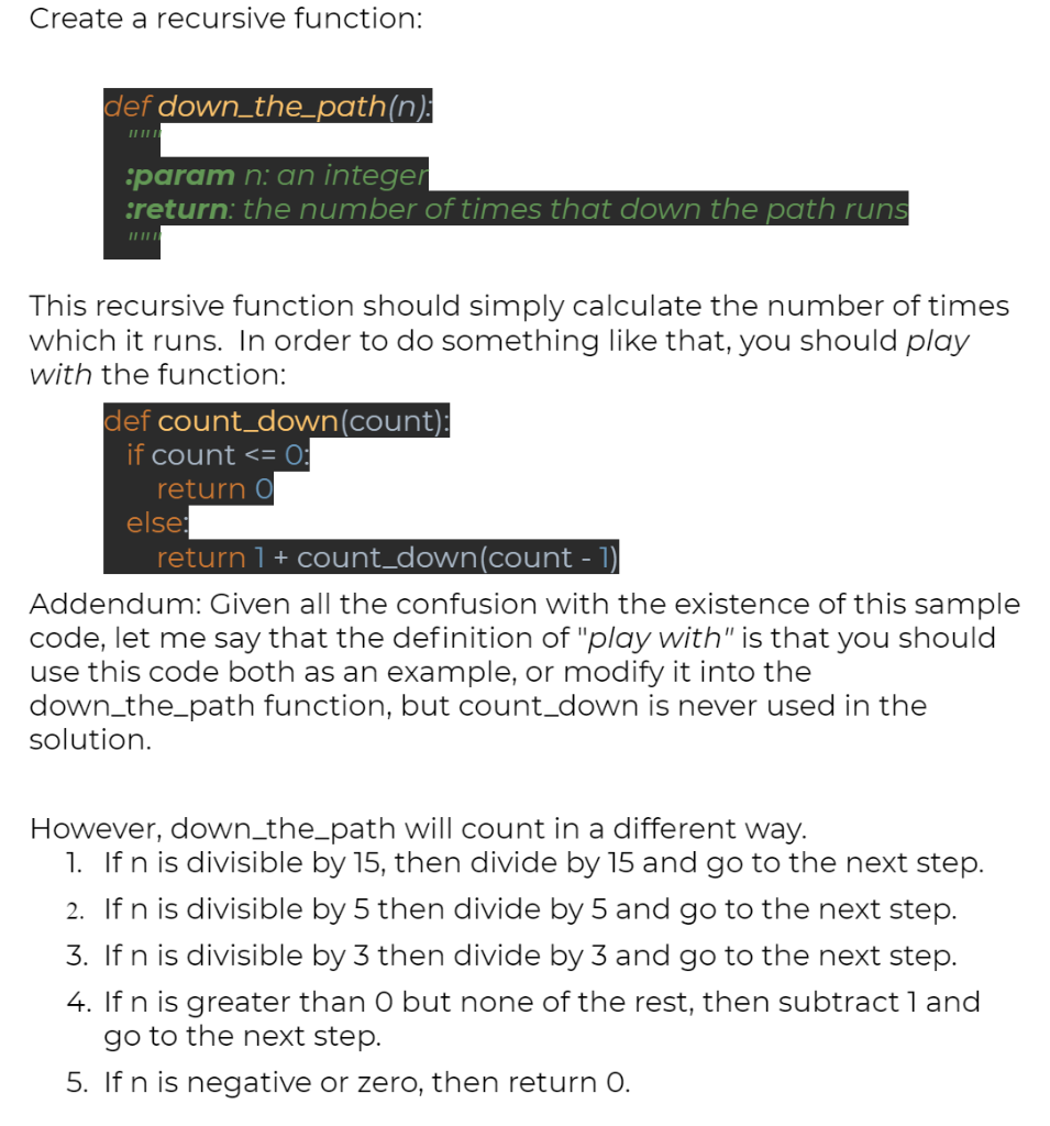 Solved Create a recursive function: def down_the_path(n): | Chegg.com