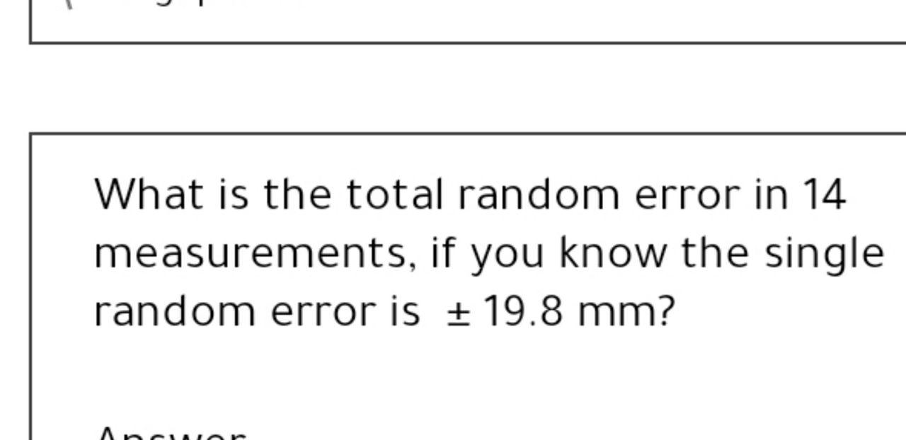 Solved What is the total random error in 14 measurements, if | Chegg.com