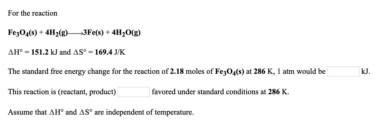 Solved For the reaction Fe3O4(s) + 4H2(g) 3Fe(s) + 4H2O(g) | Chegg.com