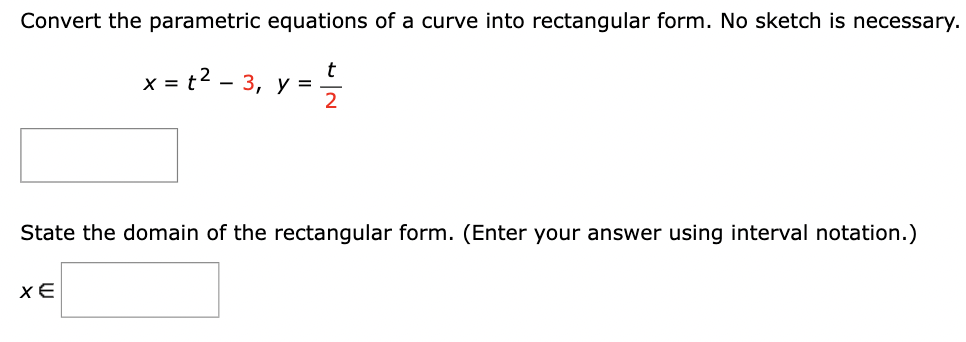 Solved Convert the parametric equations of a curve into | Chegg.com