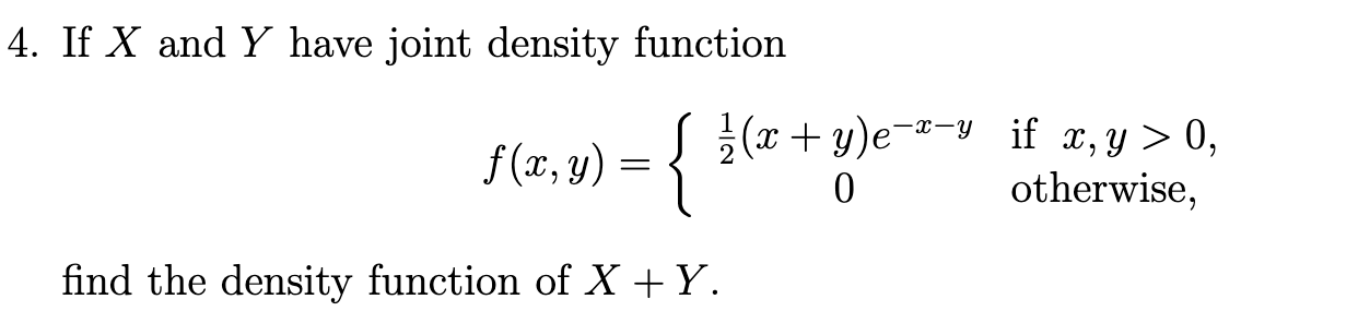 Solved 4. If X and Y have joint density function | Chegg.com