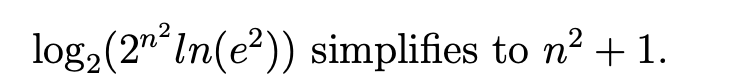 Solved log2(2n2ln(e2)) simplifies to n2+1 | Chegg.com