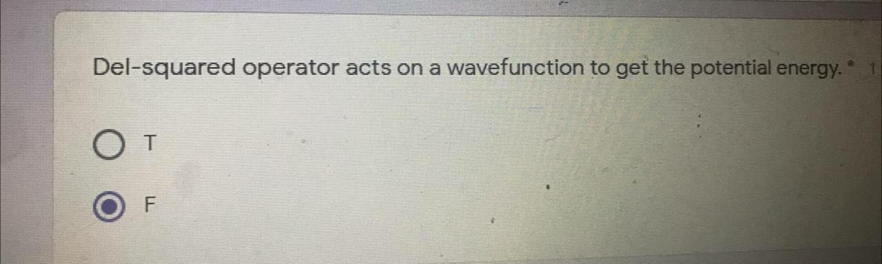 Solved Del-squared operator acts on a wavefunction to get | Chegg.com