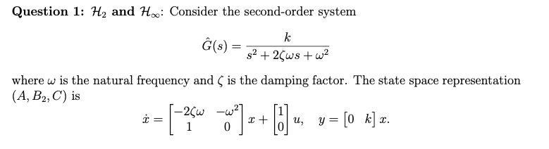Solved Question 1 H2 And H∞ Consider The Second Order