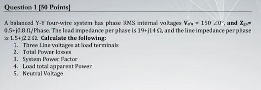 Solved Question 1 (50 Points) A balanced Y-Y four-wire | Chegg.com