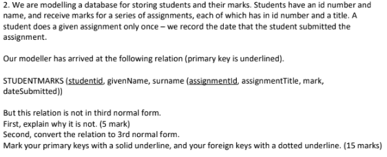 Solved 2. We are modelling a database for storing students | Chegg.com