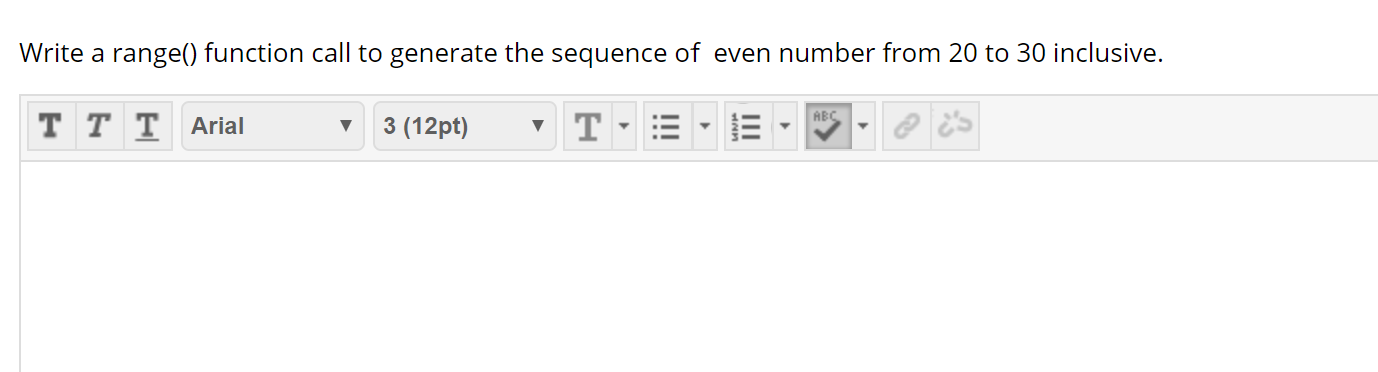 Solved Write a range() function call to generate the | Chegg.com