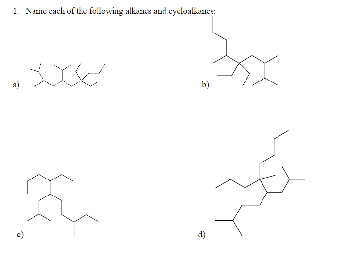Solved 1. ﻿Name each of the following alkanes and cycloalk | Chegg.com