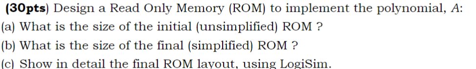 Solved A=3X2−4X+1(30pts) Design a Read Only Memory (ROM) to | Chegg.com Solved A=3X2−4X+1(30pts) Design a Read Only Memory (ROM) to | Chegg.com