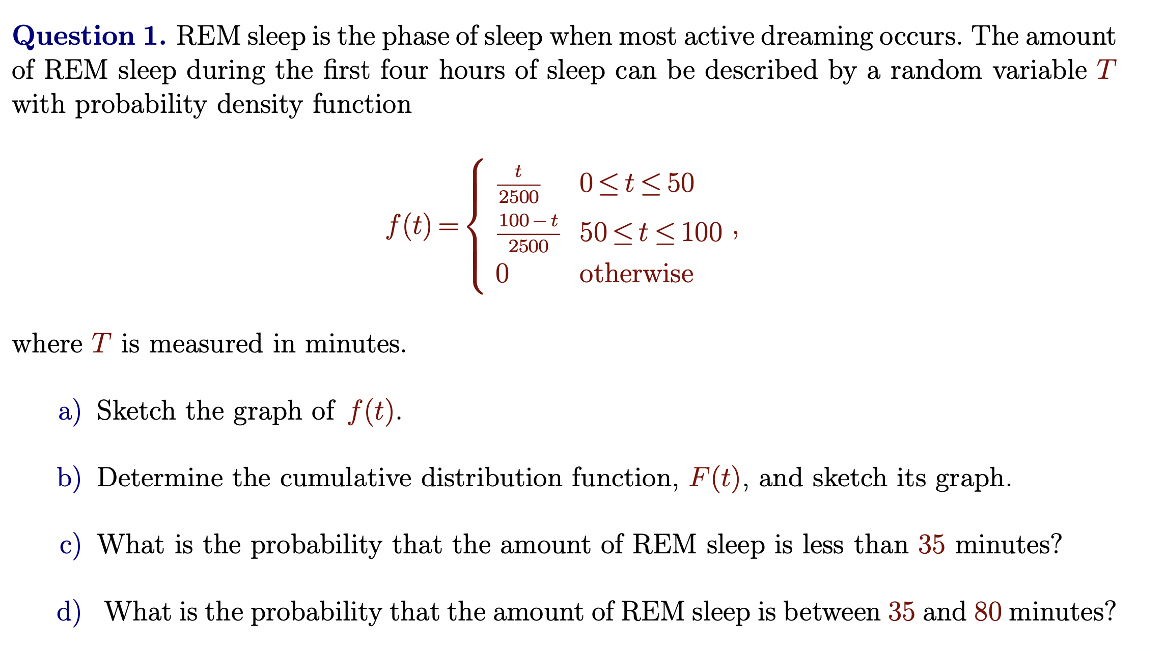 Solved Question 1. REM sleep is the phase of sleep when most | Chegg.com