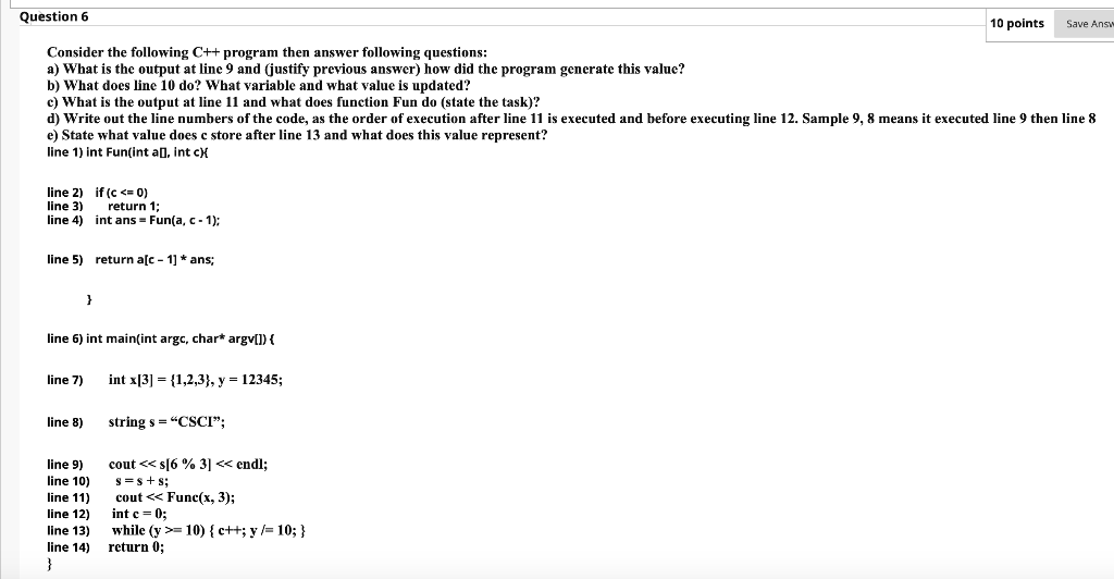 Solved Question 6 10 points Save Answ Consider the following | Chegg.com