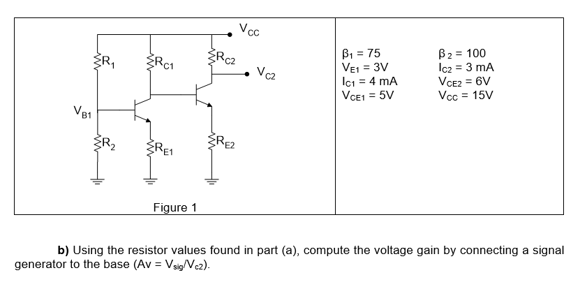 Solved V cc SR1 SRC1 {R ca V c2 B1 = 75 Ve1 = 3V Icu = 4 mA | Chegg.com