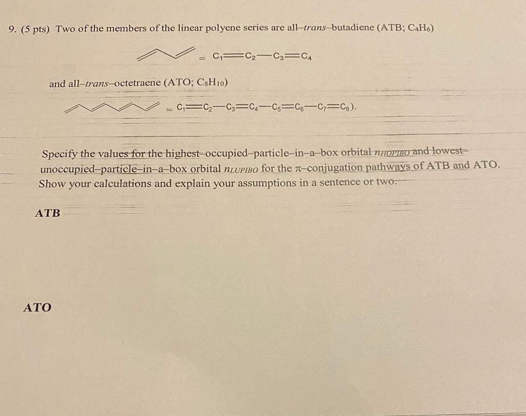 Solved 9. (5 pts) Two of the members of the linear polyene | Chegg.com