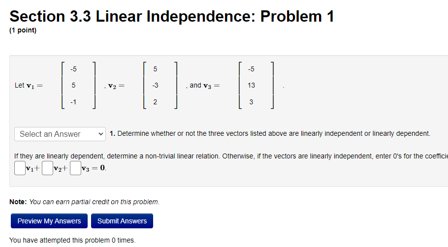 Solved Section 3.3 Linear Independence: Problem 1 (1 point) | Chegg.com