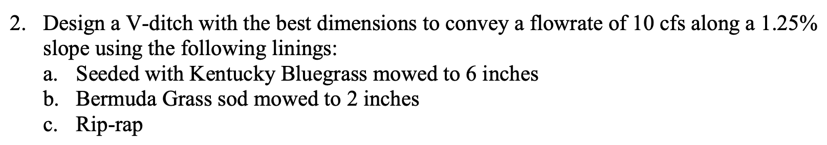 Solved 2. Design a V-ditch with the best dimensions to | Chegg.com