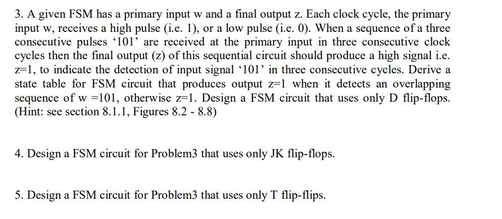 Solved 3. A given FSM has a primary input w and a final | Chegg.com