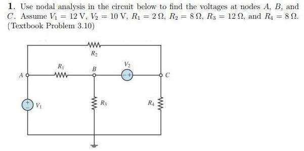 Solved Use nodal analysis in the circuit below to find the | Chegg.com