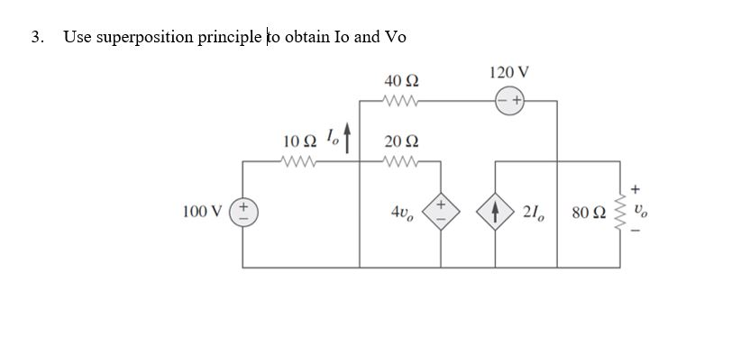 Solved 3. Use superposition principle to obtain Io and Vo | Chegg.com