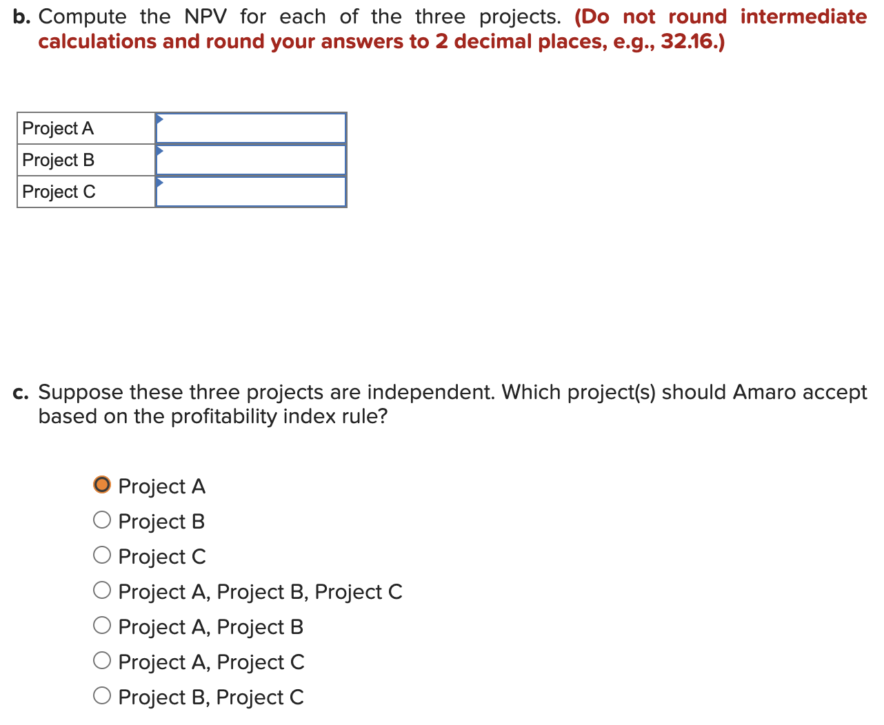 Solved b. Compute the NPV for each of the three projects. | Chegg.com