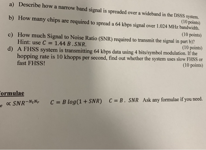 Describe how a narrow band signal is spreaded over a | Chegg.com
