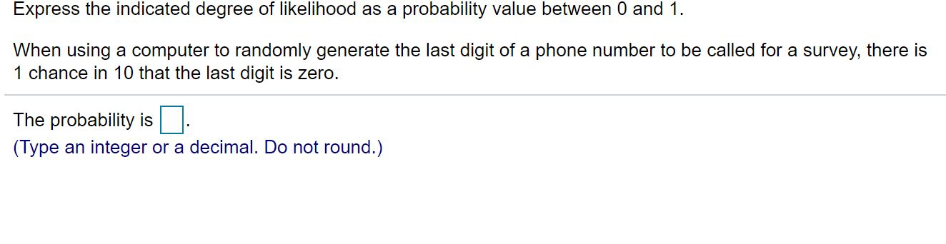 Solved Express the indicated degree of likelihood as a | Chegg.com