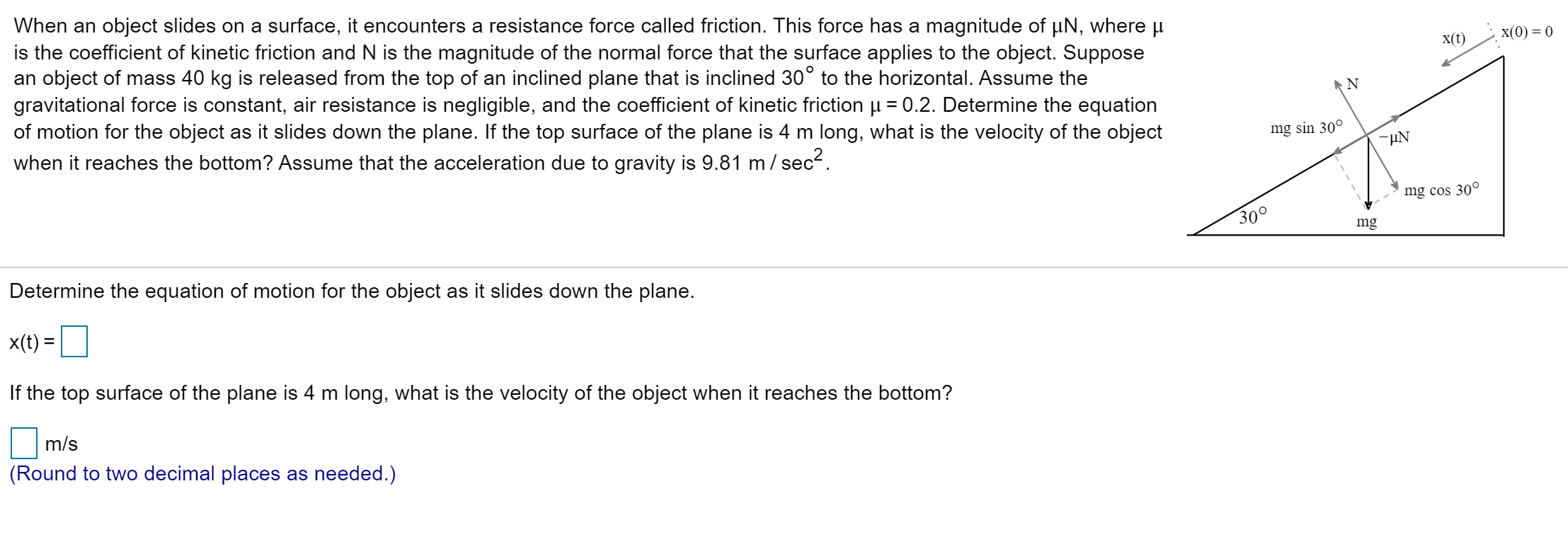 Solved X(t) x(0) = 0 Α Ν When an object slides on a surface, | Chegg.com