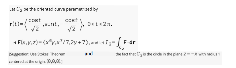 Solved Let C2 be the oriented curve parametrized by | Chegg.com