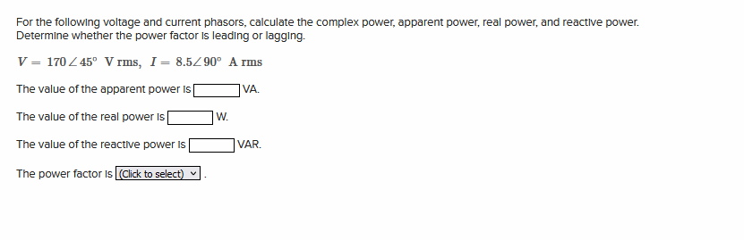Solved For the following voltage and current phasors, | Chegg.com