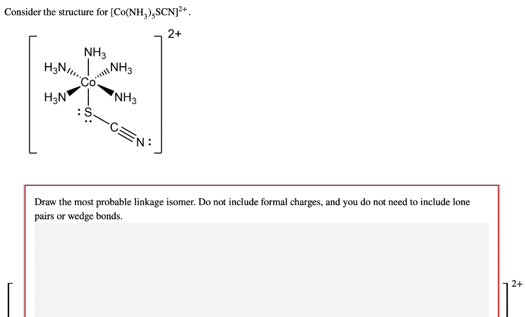 Solved Consider the structure for [Co(NH3)-SCN]2+. 2+ NH3 | Chegg.com