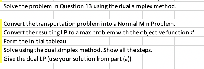 Solve the problem in Question 13 using the dual | Chegg.com