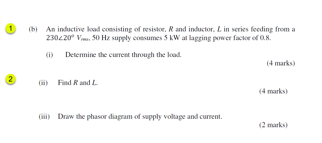 Solved 1 (b) An inductive load consisting of resistor, R and | Chegg.com
