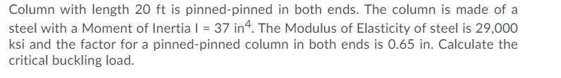 Solved Column with length 20 ft is pinned-pinned in both | Chegg.com