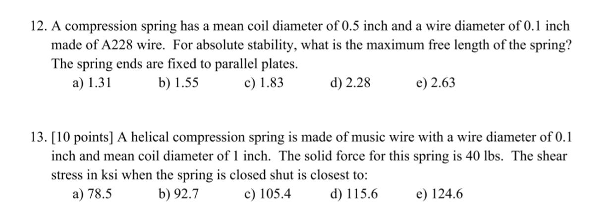 Solved 12. A compression spring has a mean coil diameter of | Chegg.com