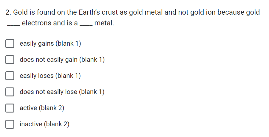 Solved 2. Gold is found on the Earth's crust as gold metal | Chegg.com