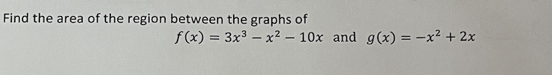 Solved Find the area of the region between the graphs of | Chegg.com