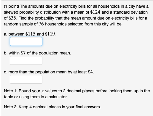 Solved (1 point) The amounts due on electricity bills for | Chegg.com