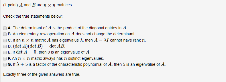 Solved (1 point) A and B are n x n matrices. Check the true | Chegg.com