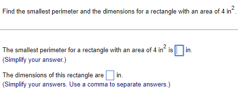 Solved Find the smallest perimeter and the dimensions for a | Chegg.com