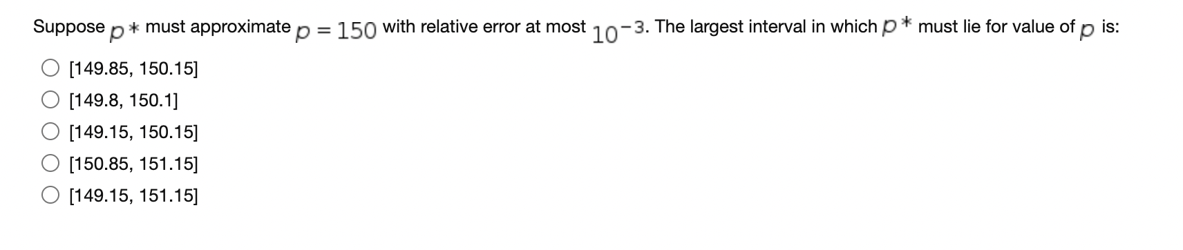 Solved Suppose p∗ must approximate p=150 with relative error | Chegg.com