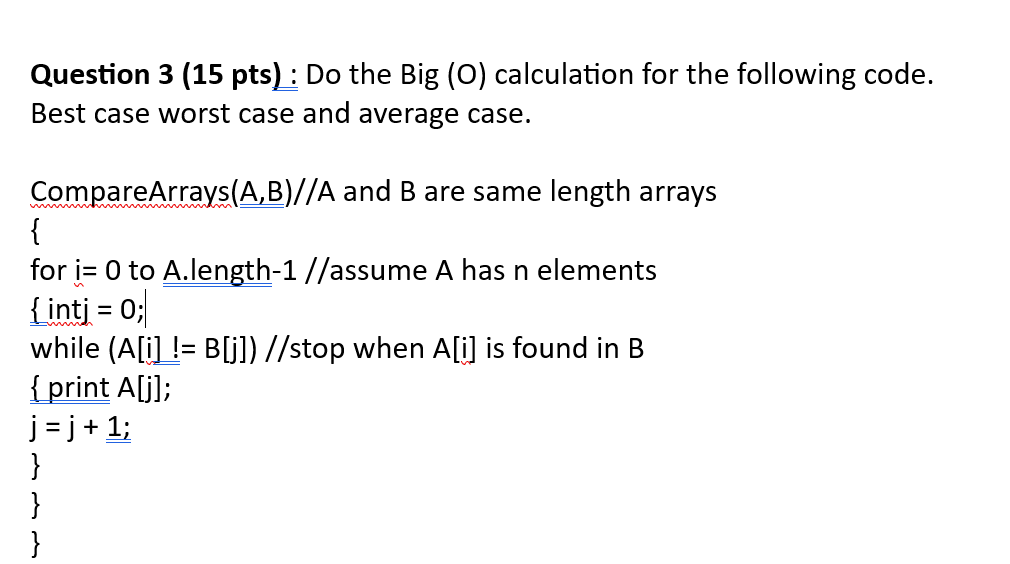 Solved Question 3 (15 pts) : Do the Big (O) calculation for | Chegg.com