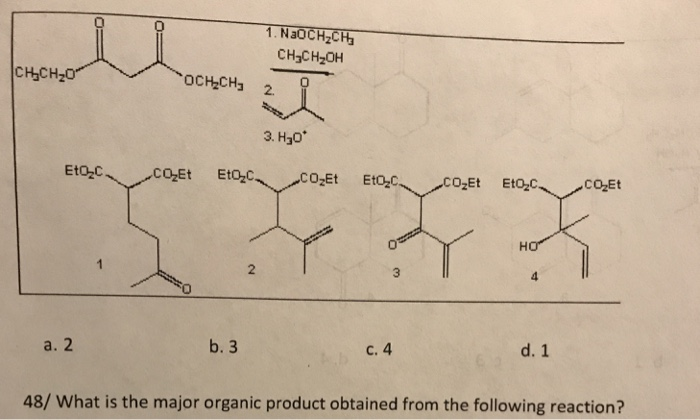 Solved 1. NaOCH CH CH2CH20H 0 CHCHz OCH CH3 2. 3. H2o Eto2c | Chegg.com