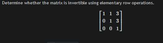 Solved Determine whether the matrix is invertible using | Chegg.com