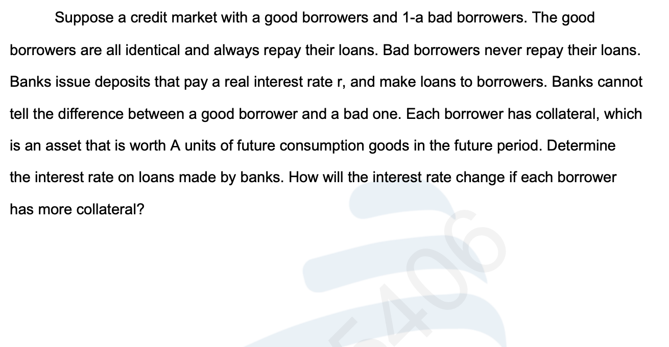 Solved Suppose a credit market with a good borrowers and 1-a | Chegg.com