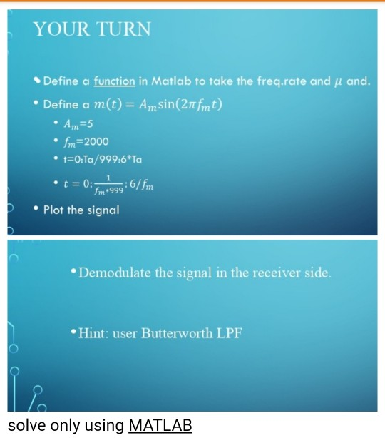 Solved YOUR TURN Define a function in Matlab to take the | Chegg.com