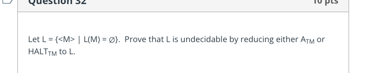 Solved Let L = { | L(M) = Ø}. Prove that L is undecidable by | Chegg.com